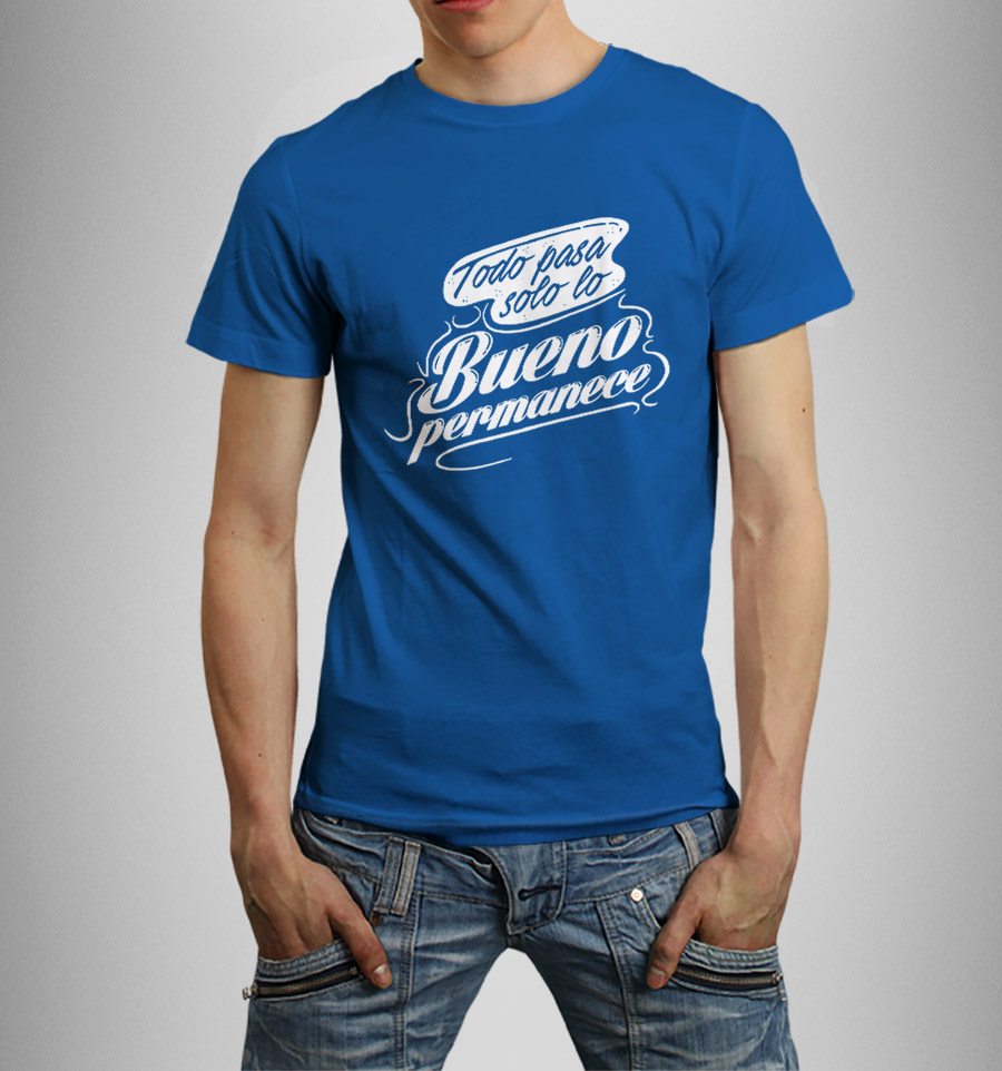 Polo O Camiseta Con Frase Lo Bueno Permanece Viralprint